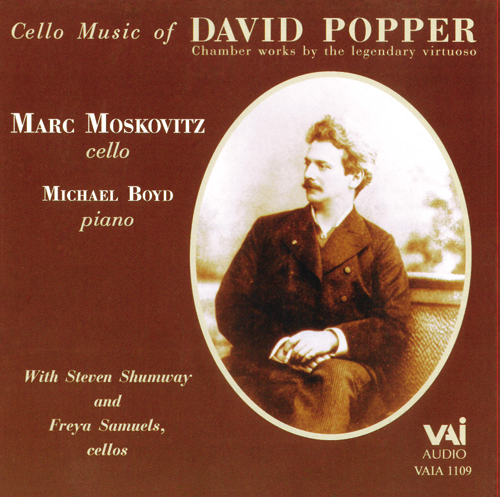 Marc Moskovitz: Cello Music of David Popper (CD): VAIMUSIC.COM