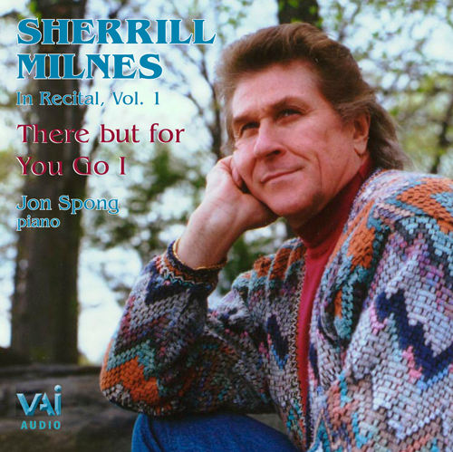 Sherrill Milnes in Recital, Vol.1: There but for You Go I (CD ...