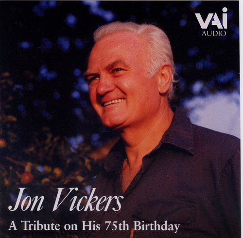 Jon Vickers: 75th Birthday Tribute (CD): VAIMUSIC.COM