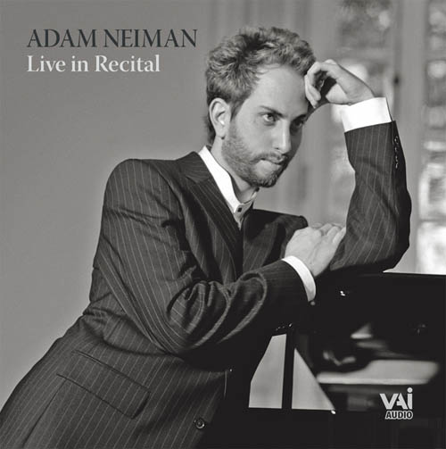 Adam Neiman: Live in Recital (CD): VAIMUSIC.COM